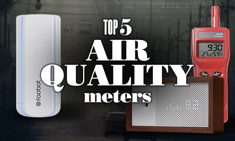 Top Five Air Quality Meters - Honest Reviews of Air Quality Meters